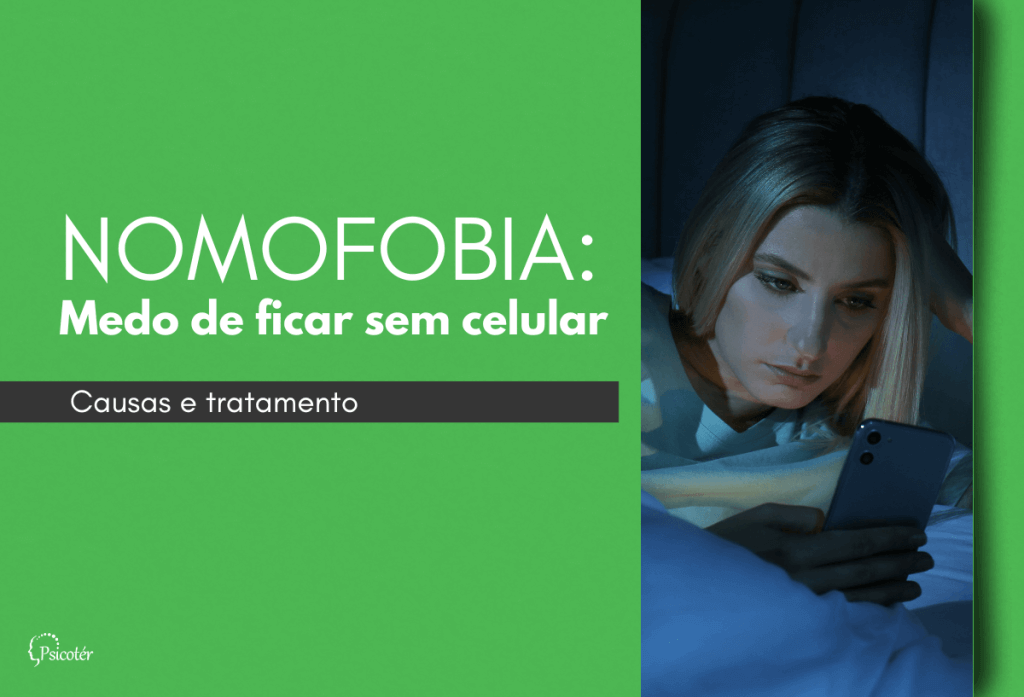 Nomofobia: Medo de ficar sem Celular - Causas e tratamento - Psicoter