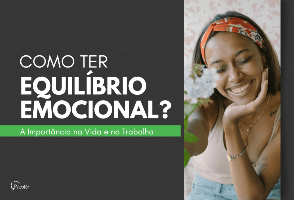Descontrole Emocional: o que é, sintomas e 5 dicas superar